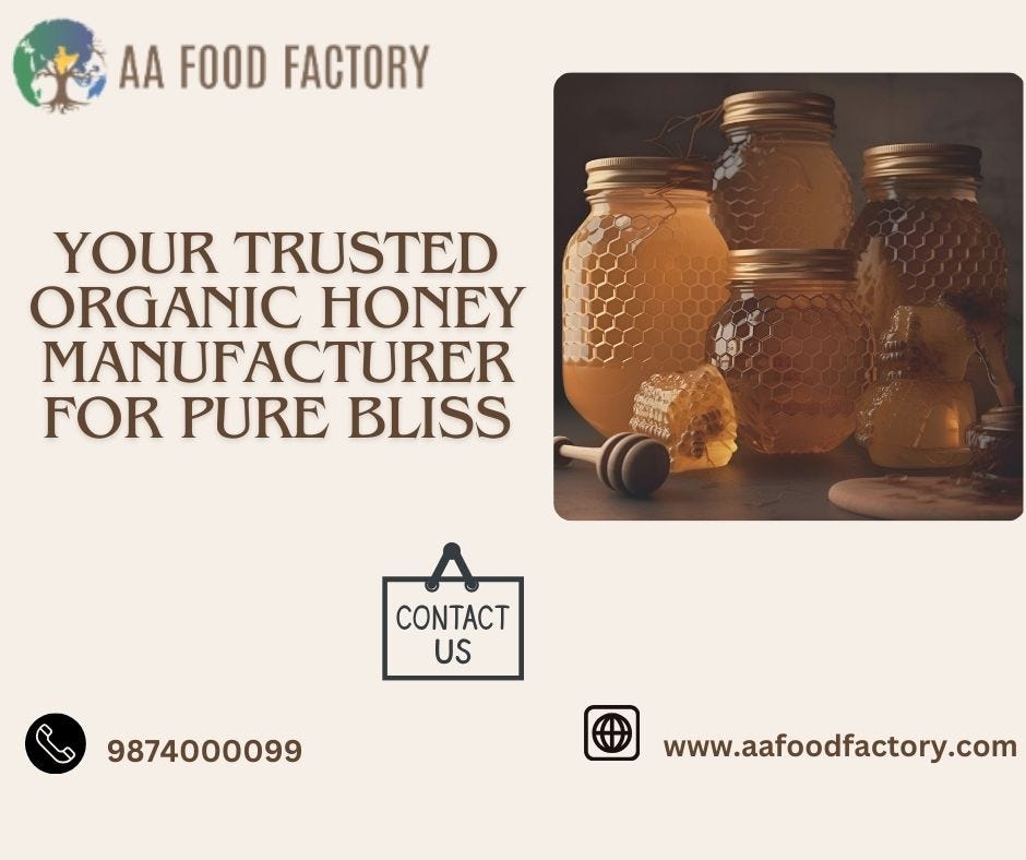 Your Trusted Organic Honey Manufacturer for Pure Bliss - AA FOOD ...