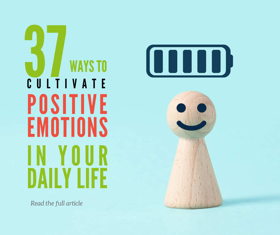 37 Ways to Cultivate Positive Emotions in Your Daily Life | by Muhammad ...