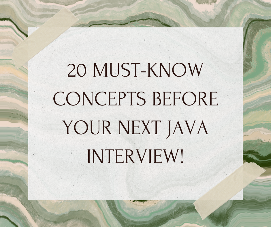 💡20 Must-Know Concepts Before Your Next Java Interview! | by Umadevi R ...