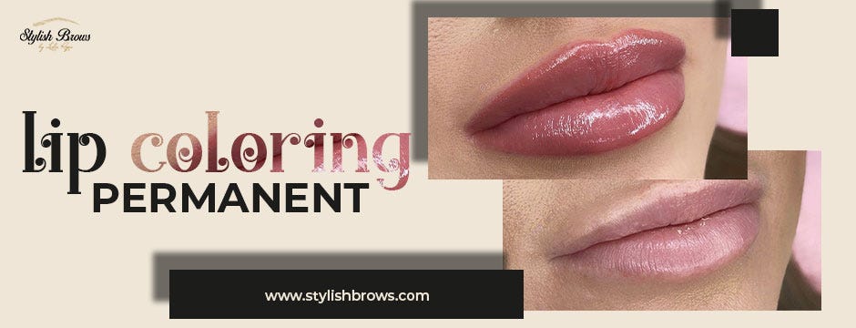 What Happens In A Lip Coloring Permanent? | by Stylish Brows | Medium