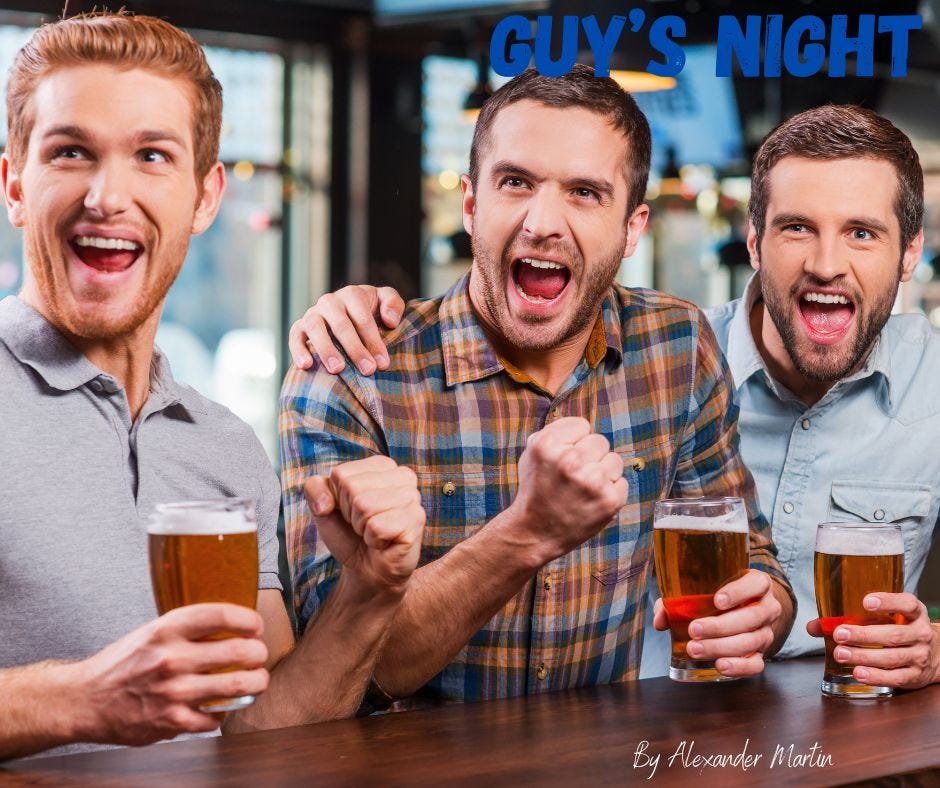 Guy’s Night. Just Men being MEN! | by Alexander Martin | Crush Hall ...