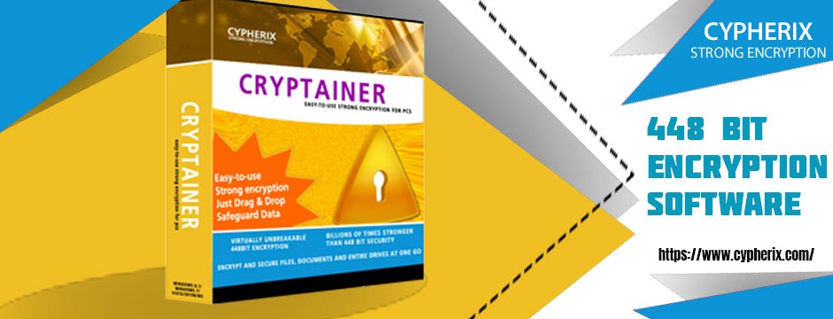 The Benefits Of 448-Bit Encryption Software | by Cypherix | Medium