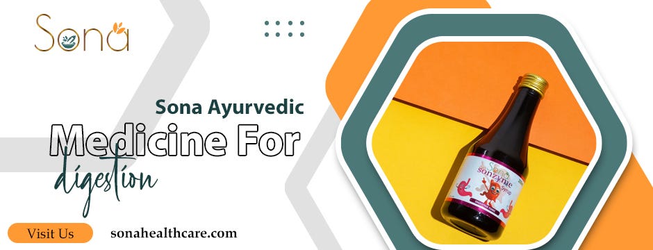 Sona Ayurvedic Medicine for Digestion — Your Ultimate Digestive ...