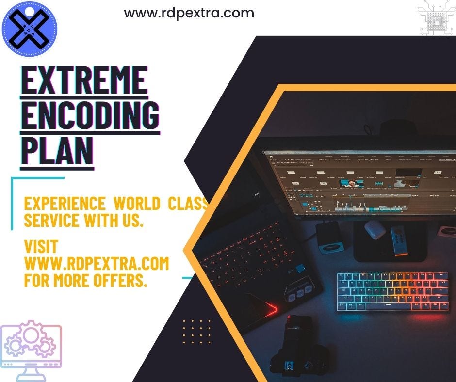 Extreme Encoding Plan - Andrewrdpextra - Medium