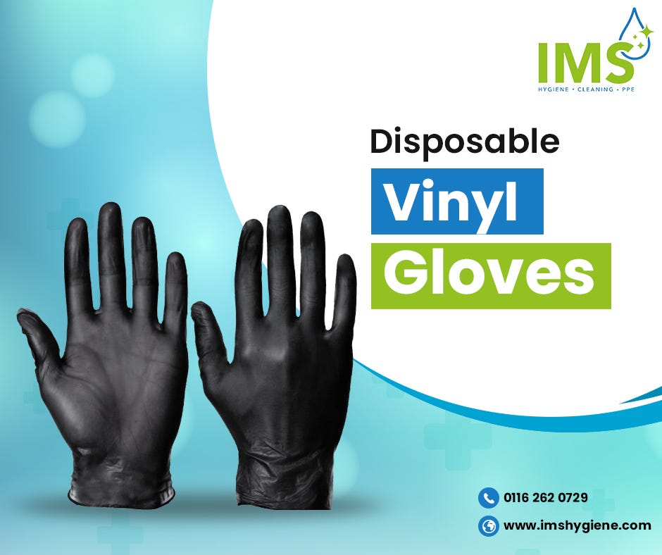 Advantages and Usage of Disposable Vinyl Gloves | by IMS Hygiene | Medium