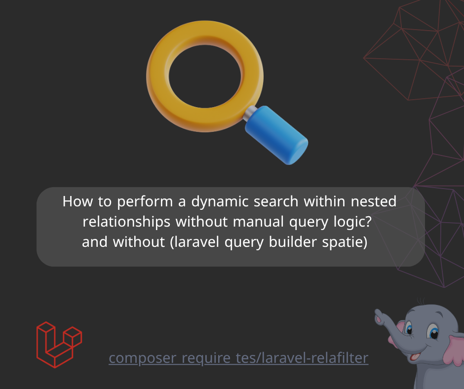 How to perform a dynamic search within nested relationships without manual query logic? Laravel ...