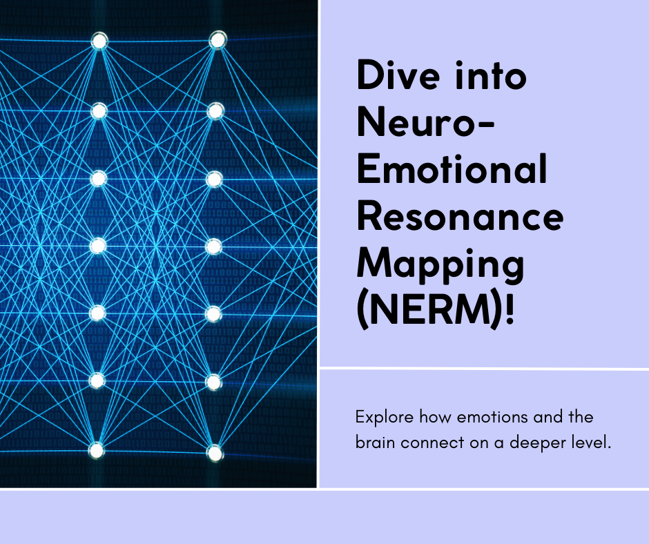 Neuro-Emotional Resonance Mapping (NERM): Holistic Coaching Technique ...