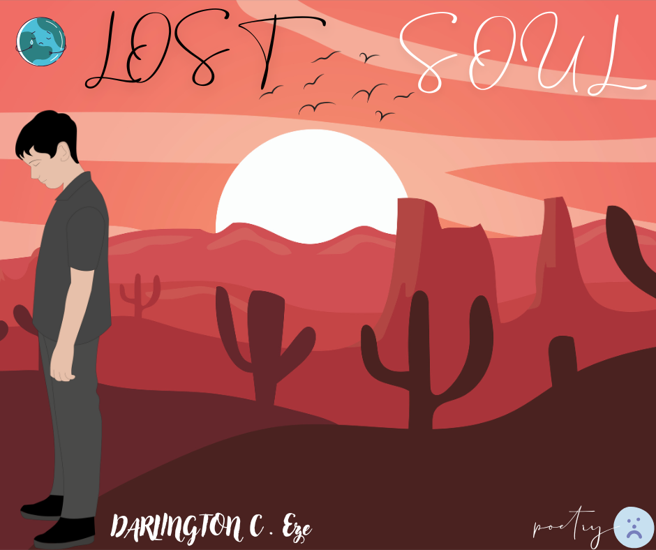 LOST SOUL (Poetry) by Darlington C. EZE | by Darlington Chibuzor Eze ...