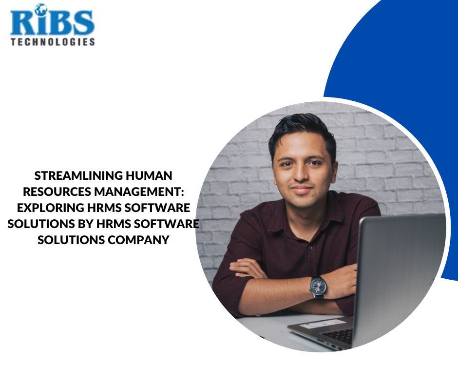 Streamlining Human Resources Management: Exploring HRMS Software ...
