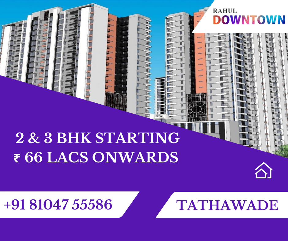 Rahul Downtown Tathawade: Urban living At Its Best! | by Nisha Dhumale ...