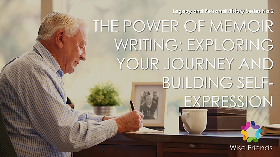 THE POWER OF MEMOIR WRITING: EXPLORING YOUR JOURNEY AND BUILDING SELF ...