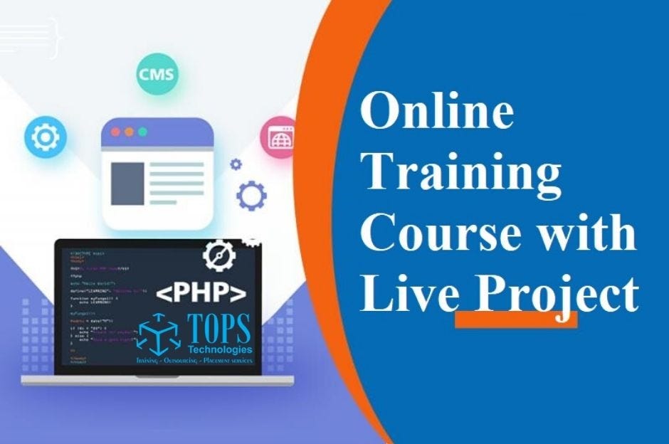 Online PHP Training Course and Live Project Details | by Tops ... Online PHP Training Course and Live Project Details | by Tops ...