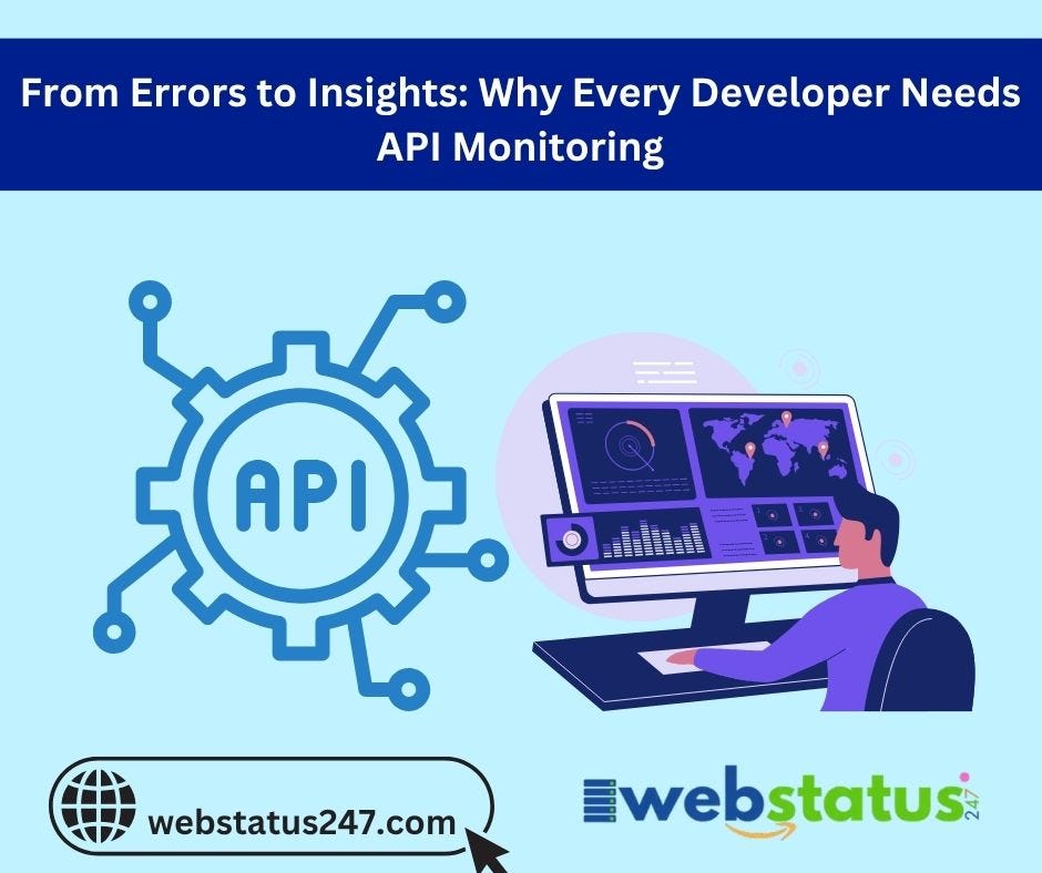 From Errors to Insights: Why Every Developer Needs API Monitoring | by ...