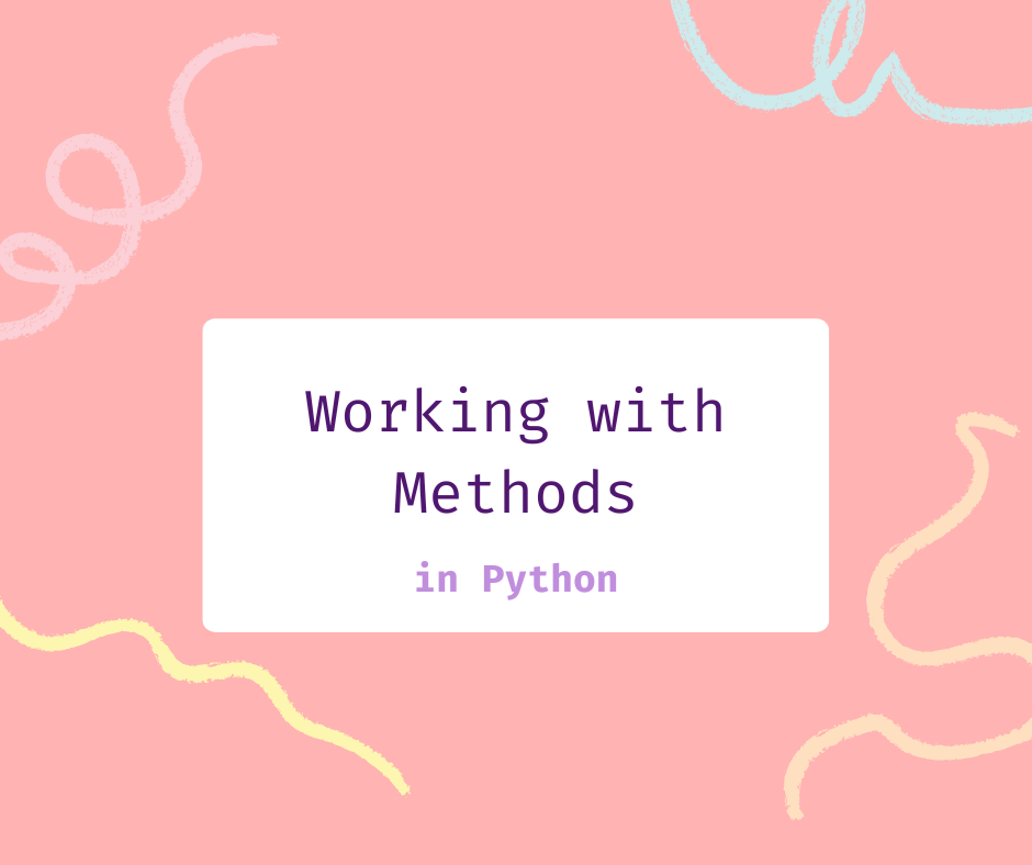 Working with Methods in Python Quiz | by Erica Pantoja | Medium