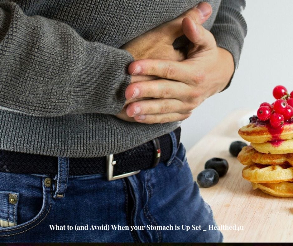 What to Eat (And Avoid) When Your Stomach Is Upset _Healthed4u - Amelia ...