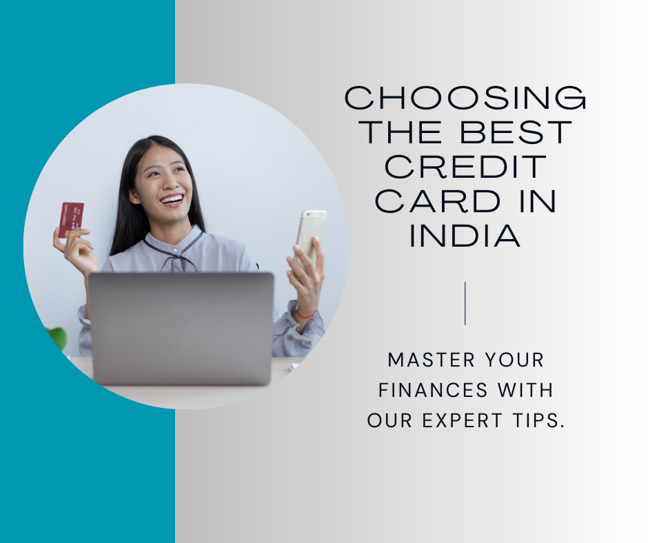 Mastering Your Finances: Choosing the Best Credit Card in India | by ...