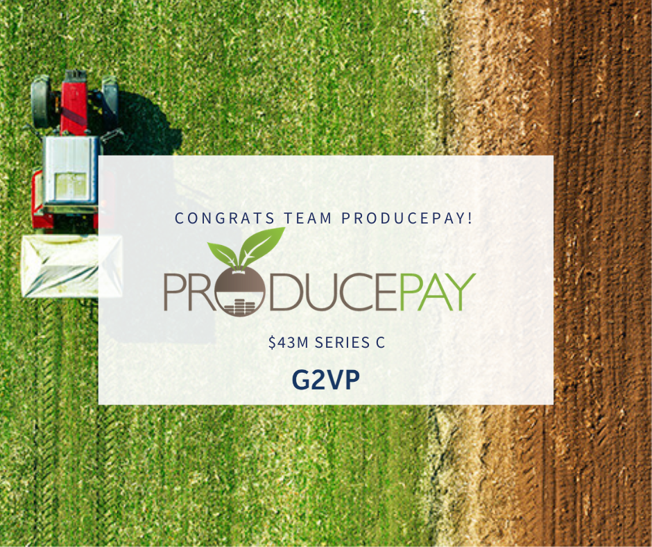 Why We Invested in ProducePay. G2 Venture Partners invests in… | by G2 ...