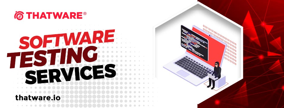 Unveiling The Power Of Software Testing Services With By Thatware Io Jul 2023