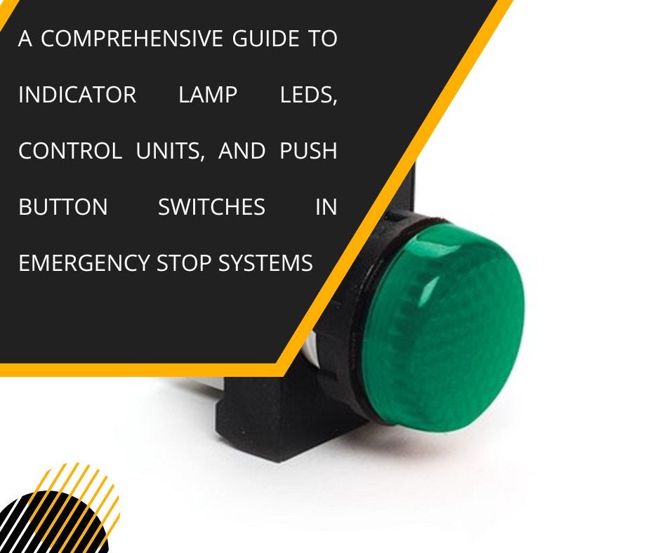 A Comprehensive Guide to Indicator Lamp LEDs, Control Units, and Push ...