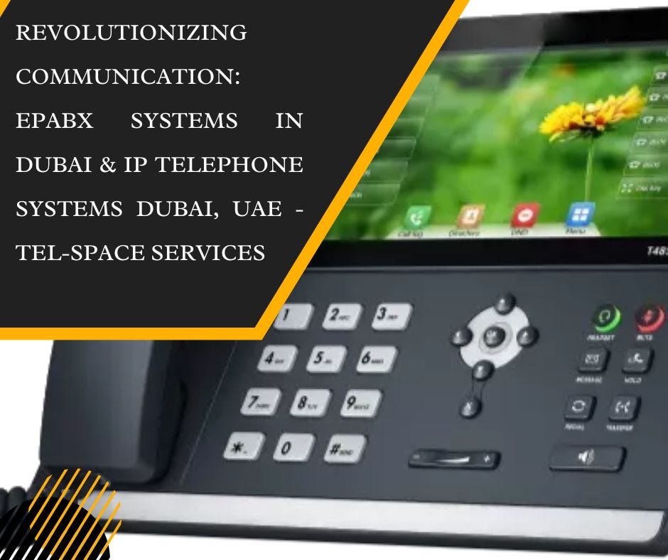 Revolutionizing Communication: EPABX Systems in Dubai & IP Telephone Systems Dubai, UAE — Tel ...