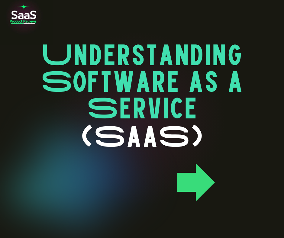 Understanding Software as a Service (SaaS) #SaaS - SaaS Product Reviews ...