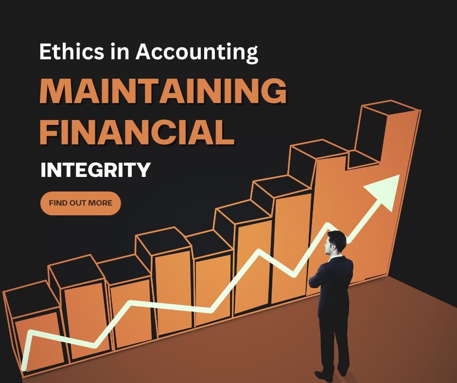 Ethics in Accounting: Maintaining Financial Integrity | Medium