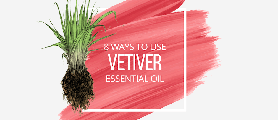 8 Ways to Use Vetiver Essential Oil | by Lindsey Elmore, PharmD, BCPS ...