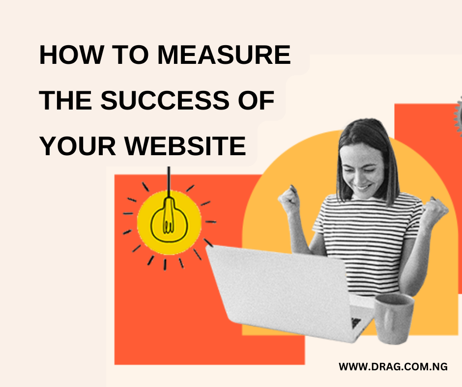 HOW TO MEASURE THE SUCCESS OF YOUR WEBSITE | by Okpalaobinna | Medium