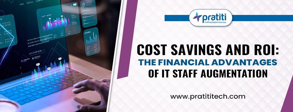 Cost Savings and ROI: The Financial Advantages of IT Staff Augmentation ...