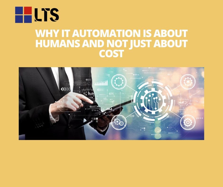 Why IT Automation is About Humans and not Just about Cost | by ...