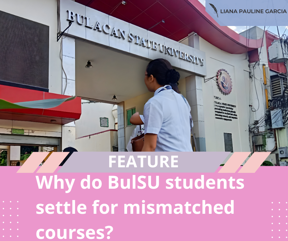 Why do BulSU students settle for mismatched courses? | by Liana Pauline ...