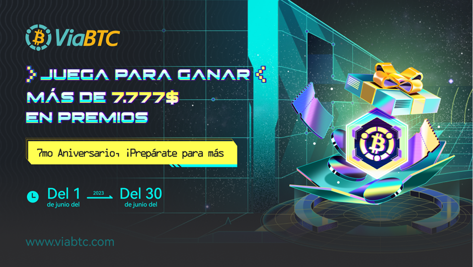 Juega para ganar hasta 7777$ en el 7mo Aniversario de ViaBTC ...