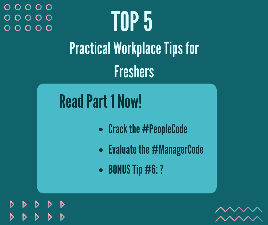 Top 5 Practical Workplace Tips for Freshers Part 2 | by Wokr it with ...