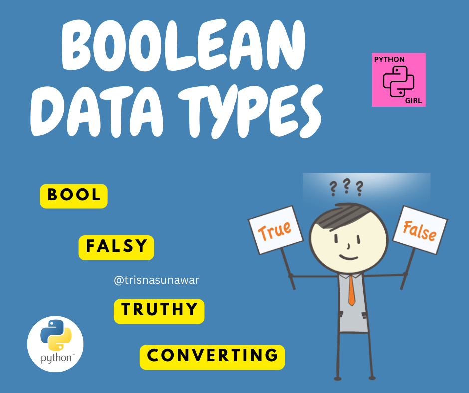 Python Data Types—Boolean. Converting, true and false values | by Trisna Sunawar | Python Girl ...