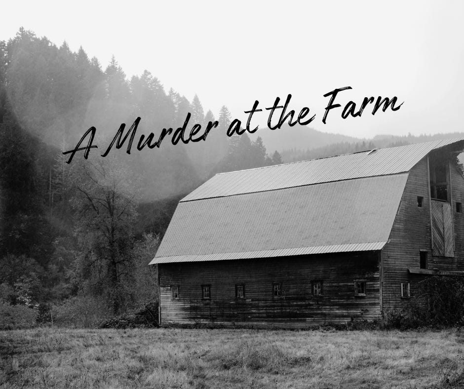 Murder at the Farm. By Peter O’Connor | by P D Oconnor | Medium