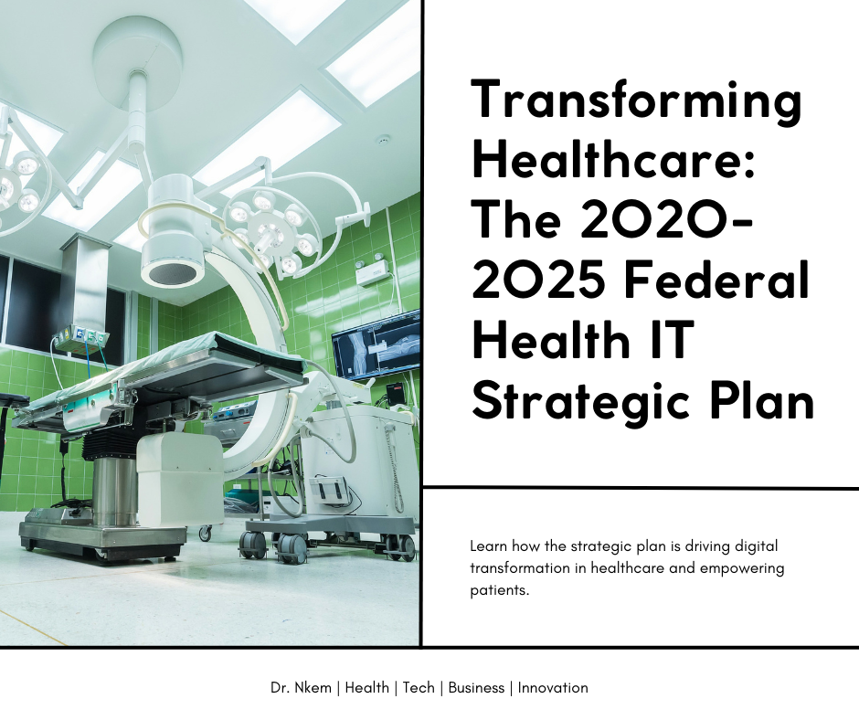 The 2020–2025 Federal Health IT Strategic Plan: A Catalyst for ...