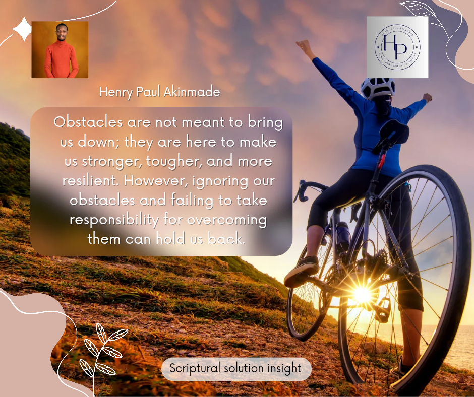 *WHEN WE'RE FACING THE HARDEST OBSTACLES: WHAT TO KNOW AND THE WAY ...