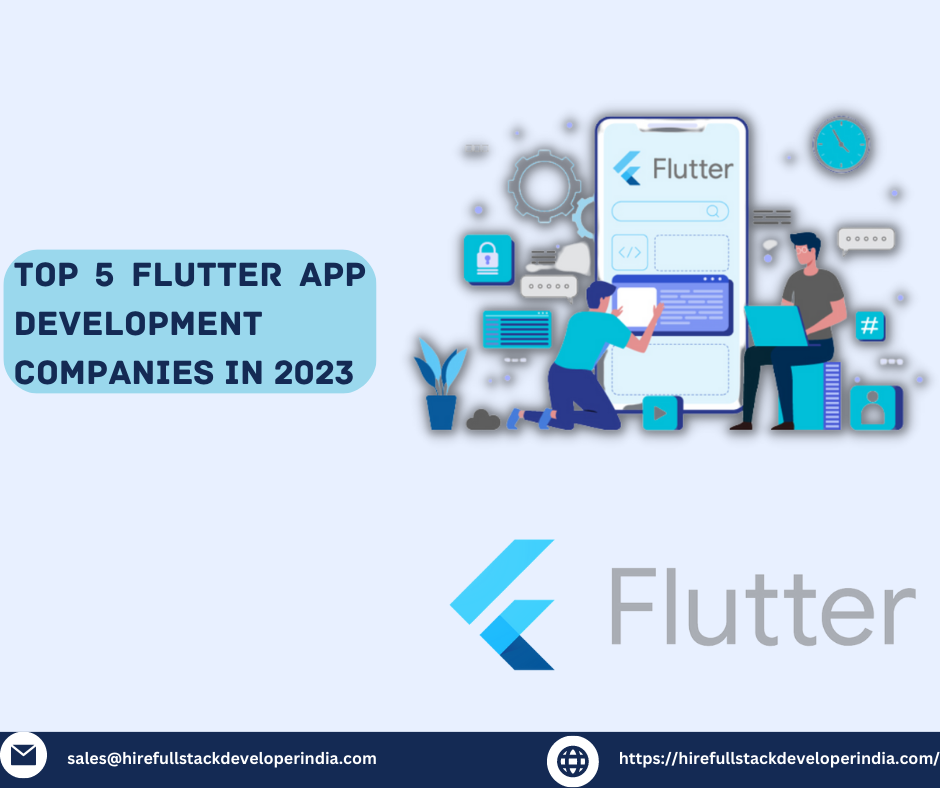Top 5 Flutter App Development Companies in 2023 | by Benclark | Medium