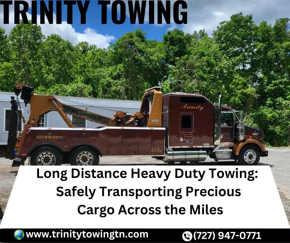 Long Distance Heavy Duty Towing: Safely Transporting Precious Cargo ...