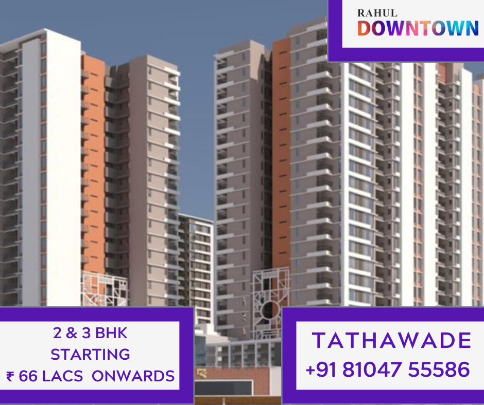 Rahul Downtown Tathawade: A New Style of Luxury Living | by Aaravsutar ...