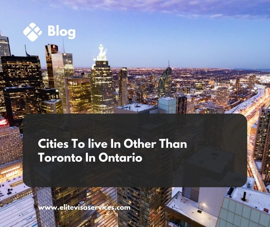 Cities To live In Other Than Toronto In Ontario | by Elitevisaservices ...