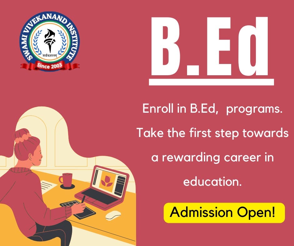 Unlock Your Teaching Potential: B.Ed Admissions Now Open | by Swami ...