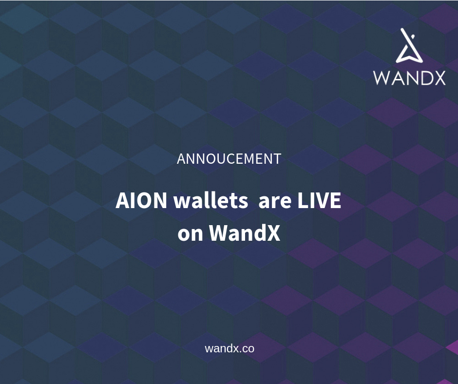 Update: AION wallets are now LIVE on the WandX App | by Team Swapit | The Official WandX Blog ...