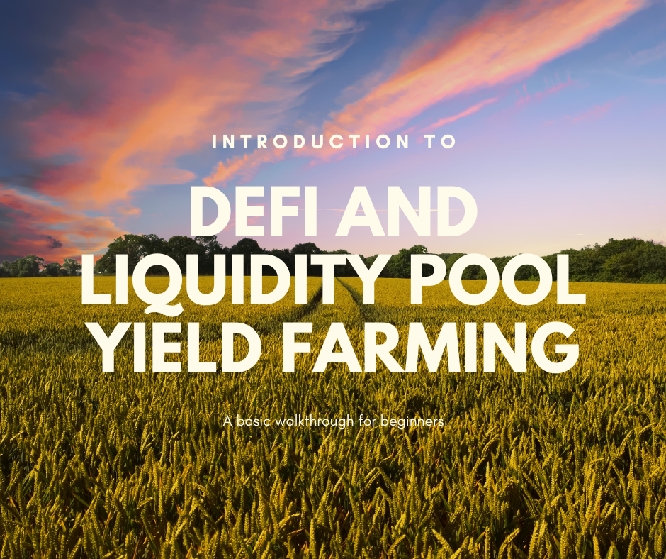 DeFi and Liquidity Pool Yield farming in 5 easy steps | by George ...