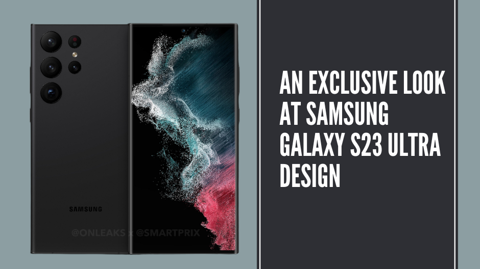 An Exclusive Look At Samsung Galaxy S23 Ultra Design | by Tech ...