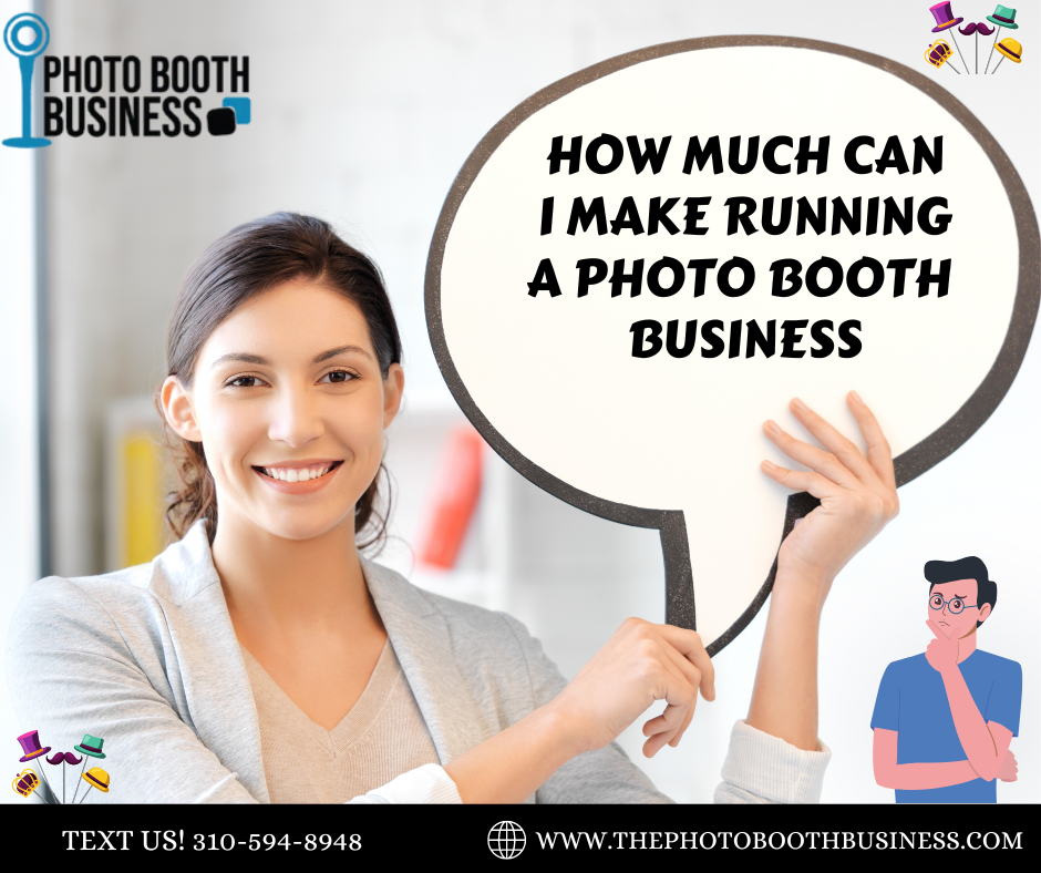 How Much Can I Make Running A Photo Booth Business | by ...