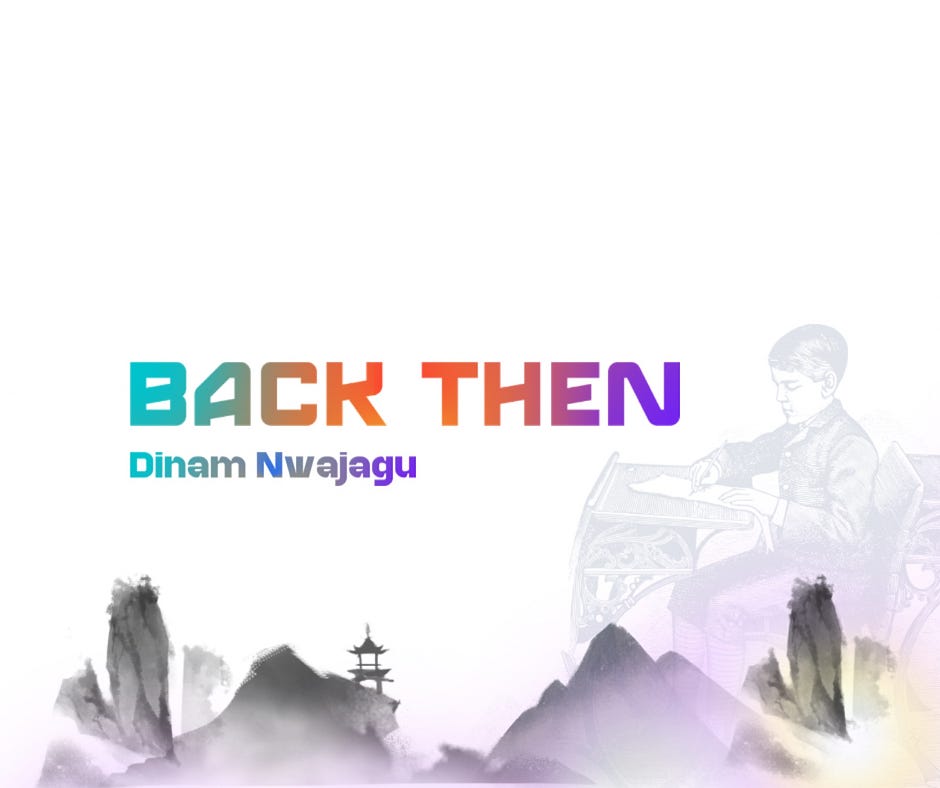 Back Then. The Holy Spirit, to and through Dinam —… | by Dinam Nwajagu ...