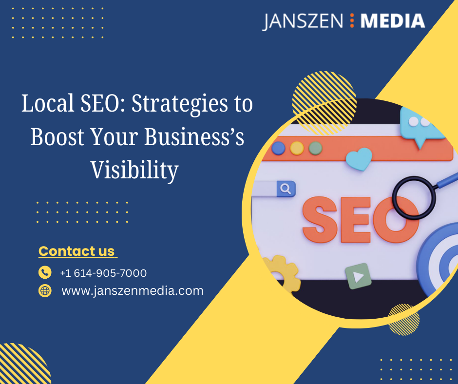 Local SEO: Strategies to Boost Your Business’s Visibility | by Janszen Media | Jul, 2024 | Medium