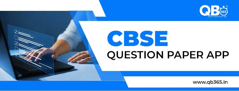 The Top Reasons to Use the Best CBSE Question Paper App for Aspirant Students | by QB365 | Medium