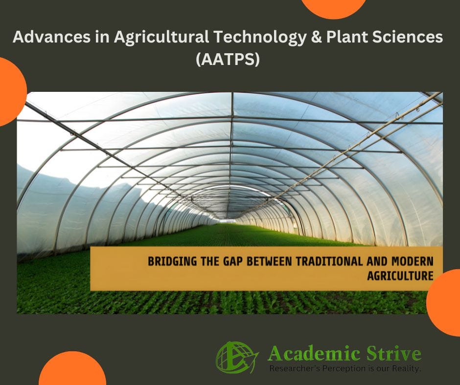 Advances in Agricultural Technology & Plant Sciences (AATPS): A ...
